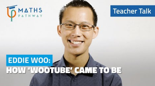 How 'Wootube' came to be | Teacher Talk with Eddie Woo - Maths Pathway