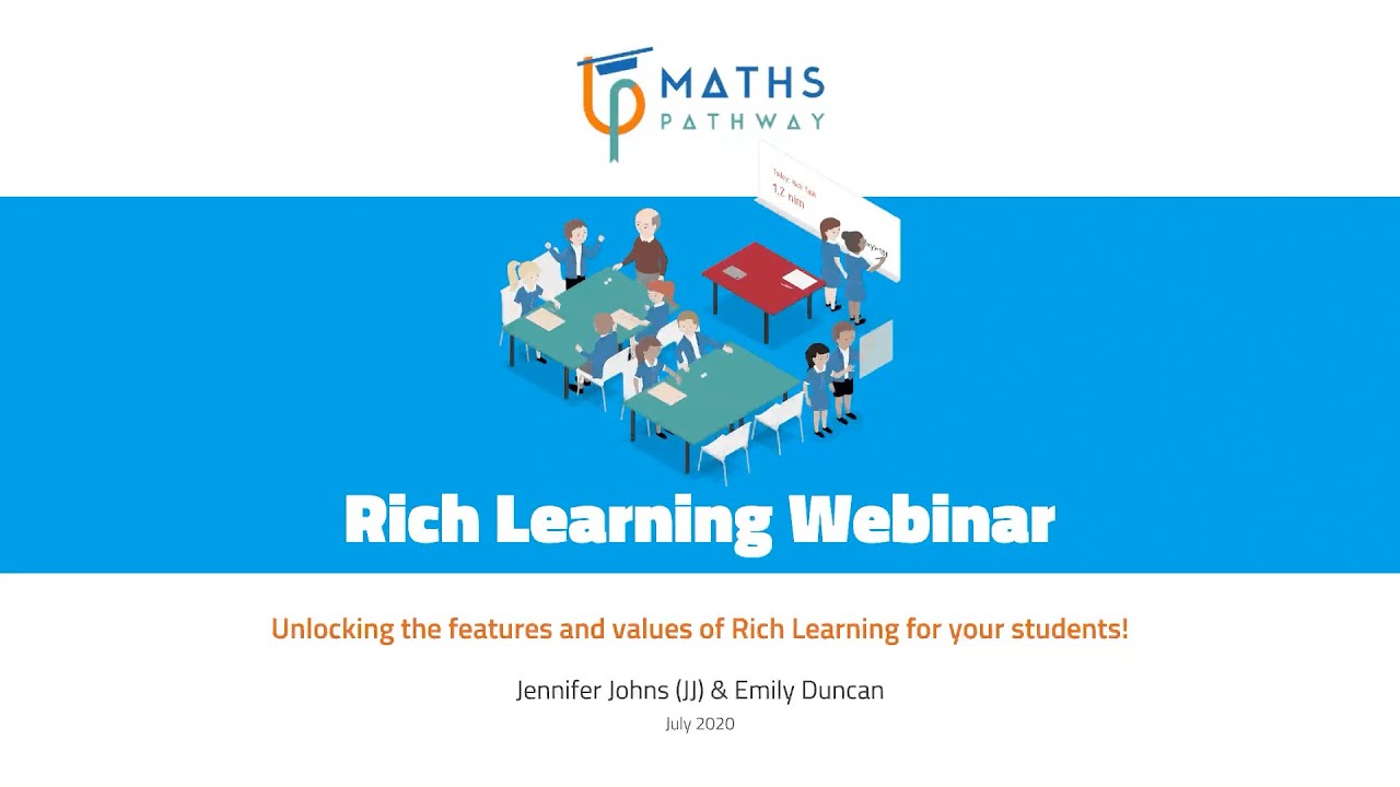 Rich Learning Webinar 2020 - Maths Pathway