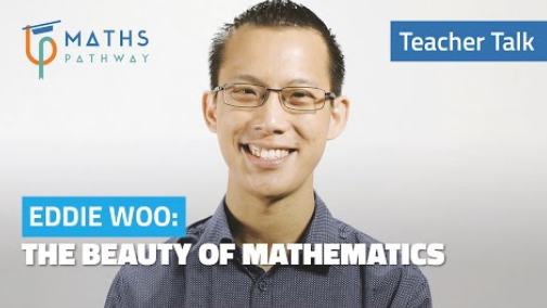 The beauty of mathematics | Teacher Talk with Eddie Woo - Maths Pathway
