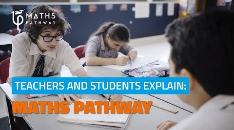Our teachers and students explain Maths Pathway - Maths Pathway